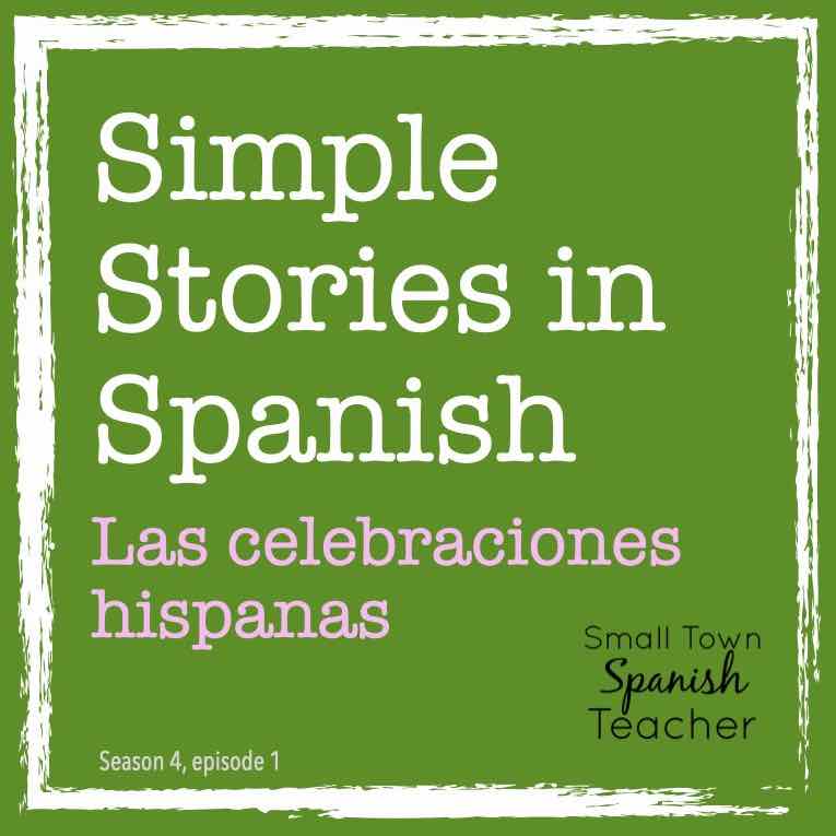 Simple Stories in Spanish: Las celebraciones hispanas – Small Town ...