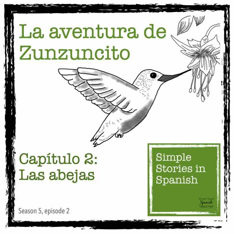 Simple Stories in Spanish: La aventura de Zunzuncito, capítulo 2 ...