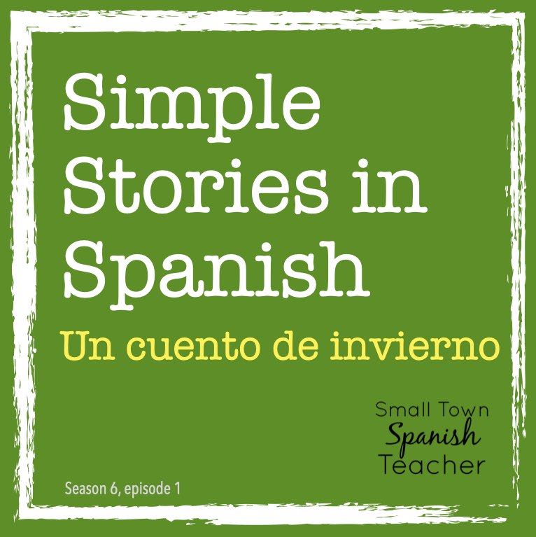 Simple Stories in Spanish: Un cuento de invierno – Small Town Spanish ...