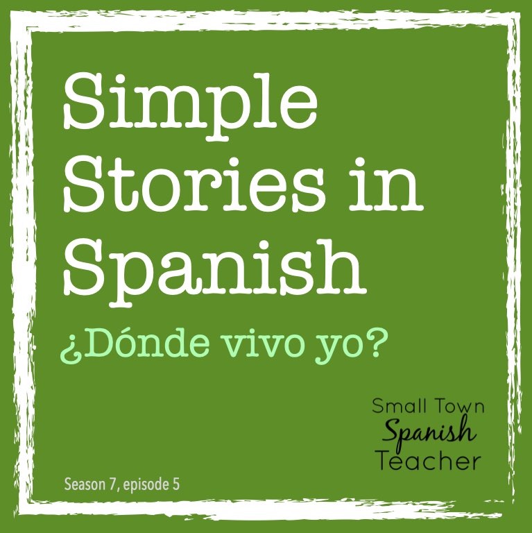 Simple Stories in Spanish: ¿Dónde vivo yo? – Small Town Spanish Teacher