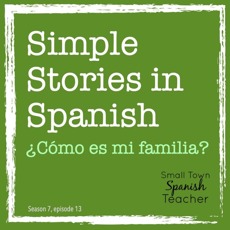 Simple Stories in Spanish: ¿Cómo es mi familia? – Small Town Spanish ...