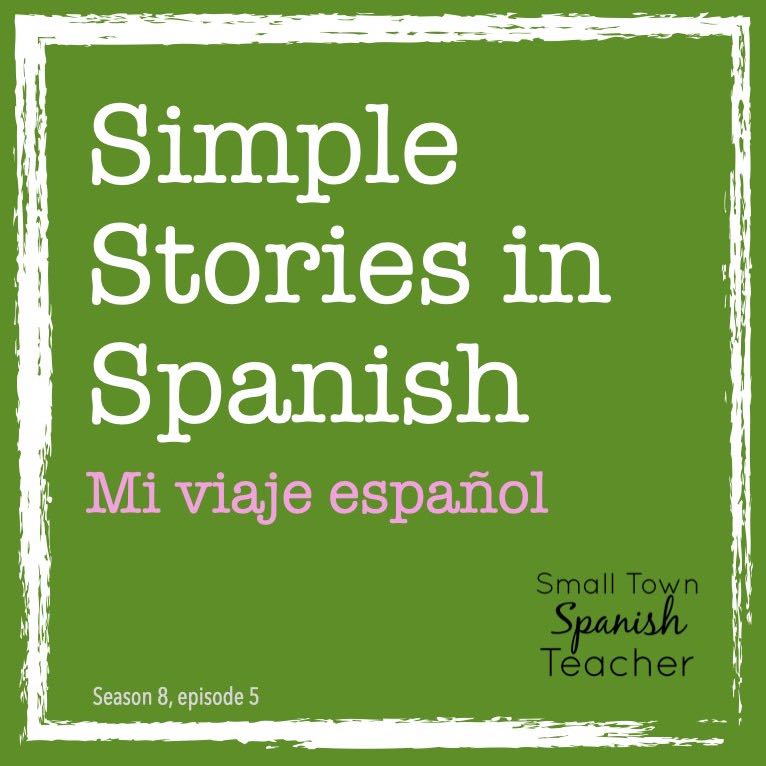 Simple Stories in Spanish: Mi viaje español – Small Town Spanish Teacher