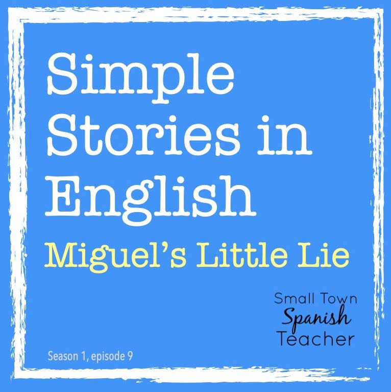 Simple Stories in English: Miguel’s Little Lie – Small Town Spanish Teacher