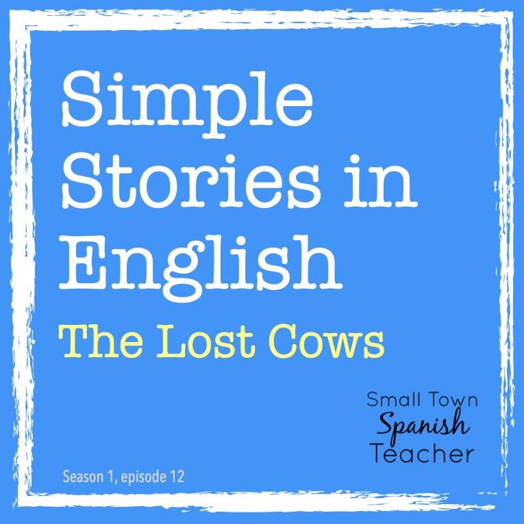 Simple Stories in English: The Lost Cows – Small Town Spanish Teacher